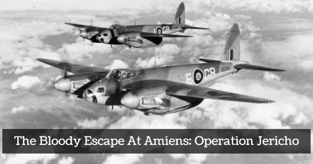 The Bloody Escape At Amiens: Operation Jericho - WW2 Helmets™